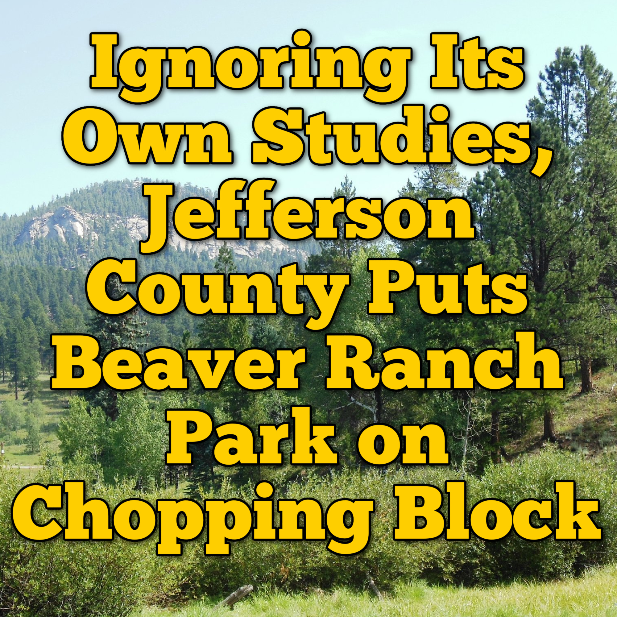Ignoring Its Own Studies, Jefferson County Puts Beaver Ranch Park on ...
